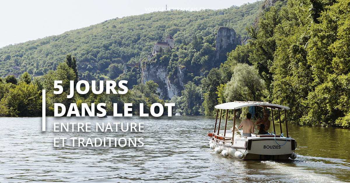 5 jours dans le Lot : entre nature et traditions - Voyageurs français