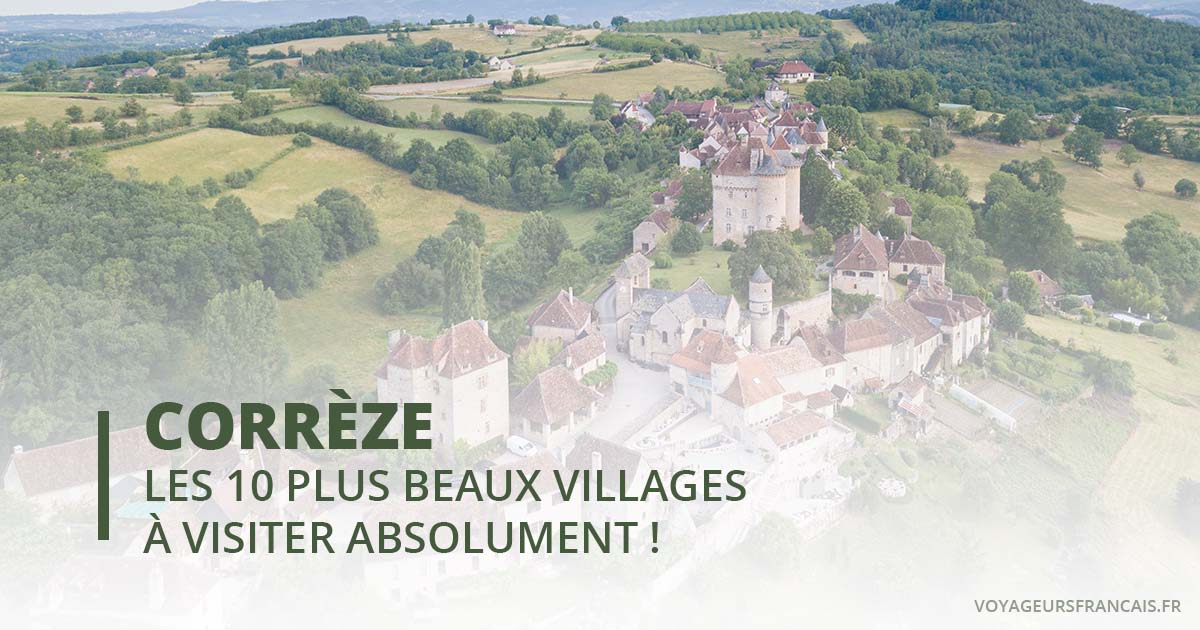 Les 10 plus beaux villages de Corrèze à visiter absolument ...