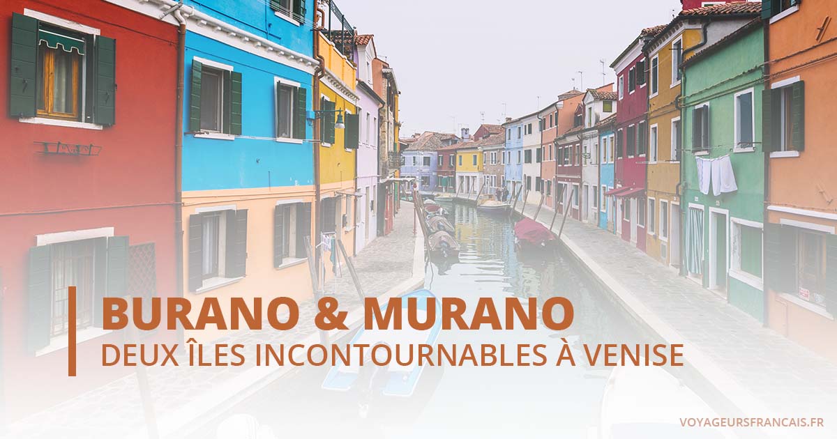 Une journée à Burano et Murano, deux îles incontournables à Venise ...