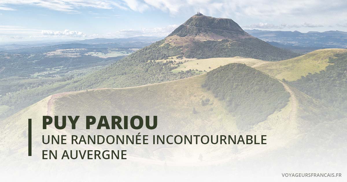 Puy Pariou : randonnée sur un volcan incontournable en Auvergne ...