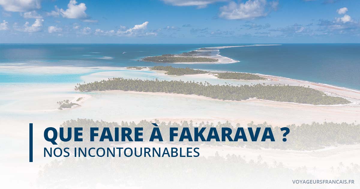 Que faire à Fakarava en Polynésie ? - Voyageurs français